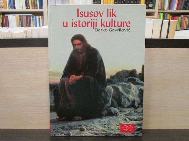 ISUSOV LIK U ISTORIJI KULTURE - Darko Gavrilović