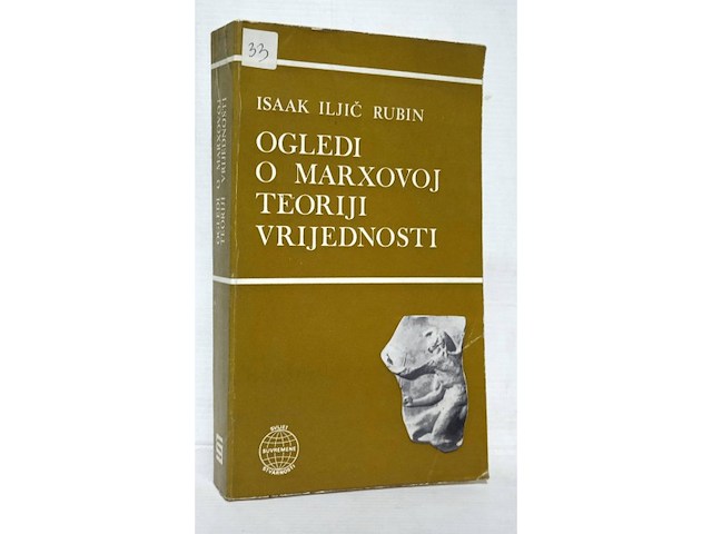 OGLEDI O MARXOVOJ TEORIJI VRIJEDNOSTI Isaak Iljić Rubin