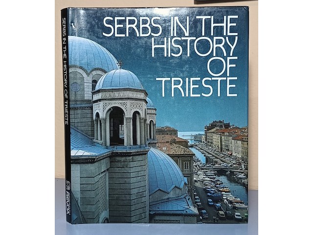 SERBS IN THE HISTORY OF TRIESTE Dejan Medaković