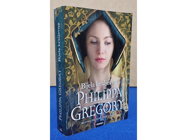 Bijela kraljevna - Philippa Gregory