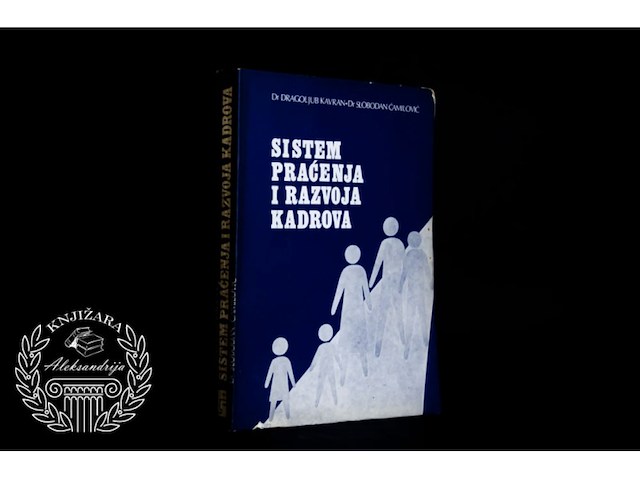 Dragoljub Kavran / Slobodan Mićalović Sistem praćenja i razvoja kadrova