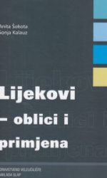 Lijekovi – Oblici I Primjena Od Anita Šokota, Sonja Kalauz