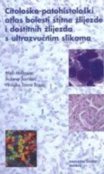 Citološko-Patohistološki Atlas Bolesti Štitne Žlijezde I Doštitnih Žlijezda Od Mira Halbauer, Božena Šarčević, Hrvojka T.