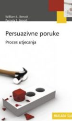 Persuazivne Poruke – Proces Utjecanja Od William L. Benoit, Pamela J. Benoit