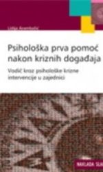 Psihološka Prva Pomoć Nakon Kriznih Događaja Od Lidija Arambašić