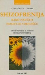 Shizofrenija – Kako Naučiti Nositi Se S Bolešću Od Hans-Jürgen Luderer