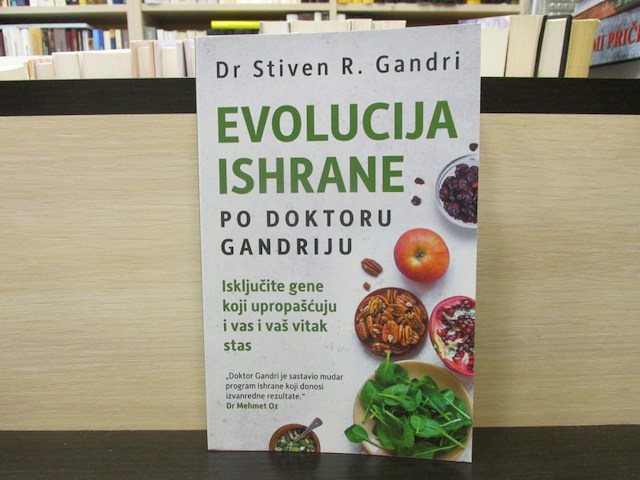 EVOLUCIJA ISHRANE PO DOKTORU GANDRIJU  Stiven R. Gandri