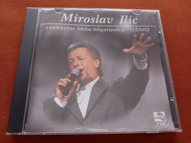 Miroslav Ilic i Orkestar Mise Mijatovica - Uzivo