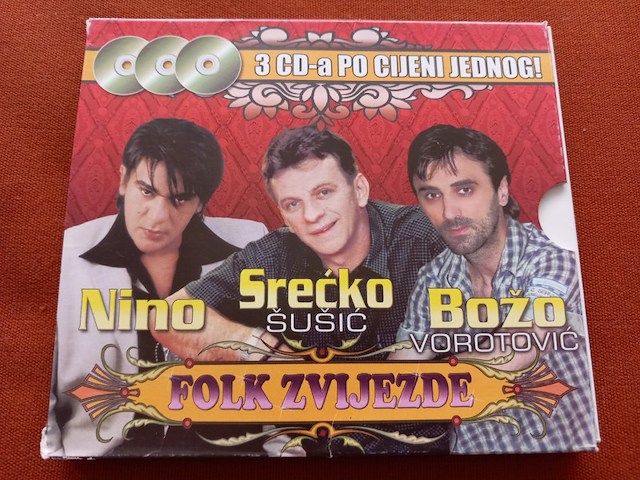 Nino,Srecko Susic,Bozo Vorotovic - Folk Zvijezde 3cd