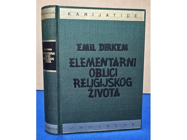 Elementarni oblici religijskog života - Emil Dirkem
