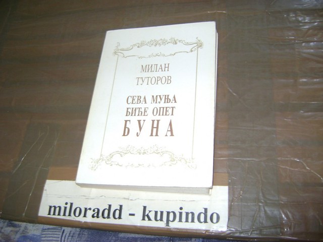 Seva munja biće opet buna Milan Tutorov