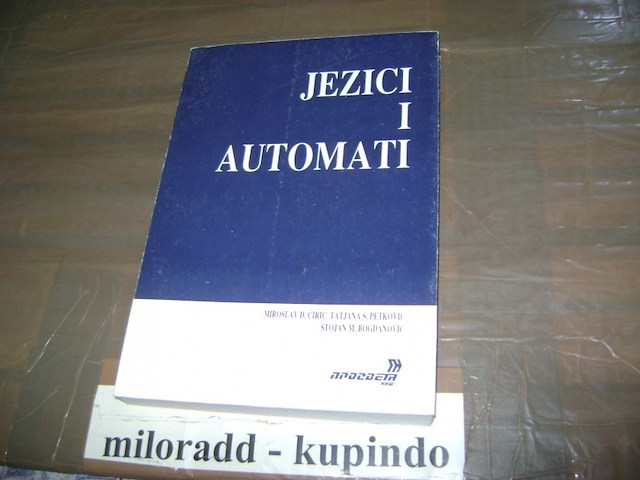 Jezici i automati Miroslav Ćirić Petković Bogdanović