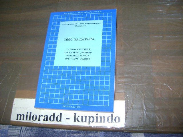 1000 zadataka sa matematičkih takmičenja učenika