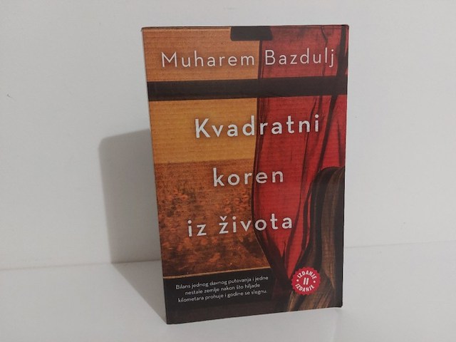 Kvadratni koren iz života  - Muharem Bazdulj