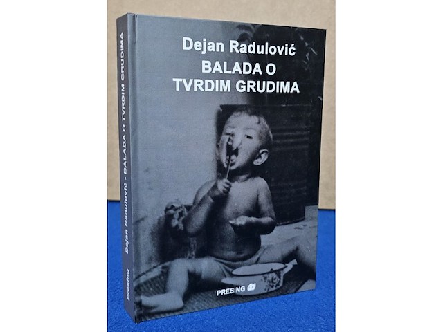 Balada o tvrdim grudima - Dejan Radulović