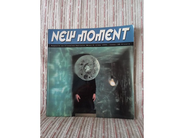 NEW MOMENT - Magazin za vizuelnu Kulturu, broj 3,1995