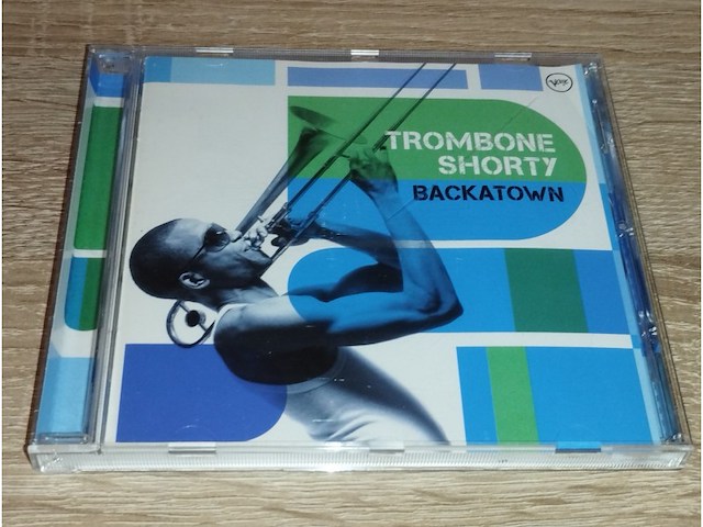 Trombone Shorty - Backatown