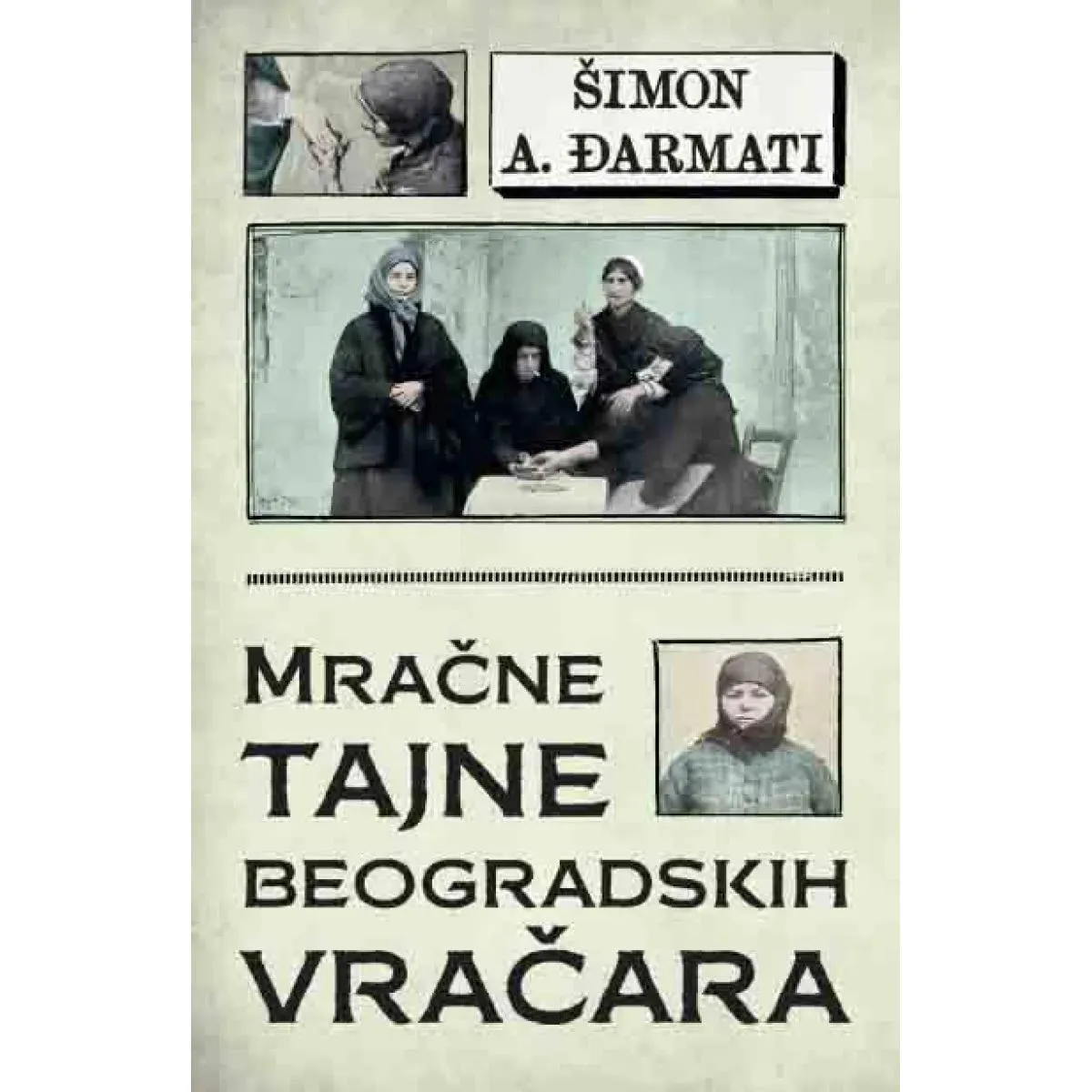 MRAČNE TAJNE BEOGRADSKIH VRAČARA