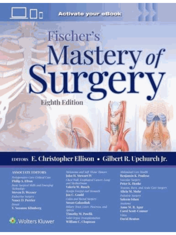 Fischer’s Mastery of Surgery, 8 th Ed