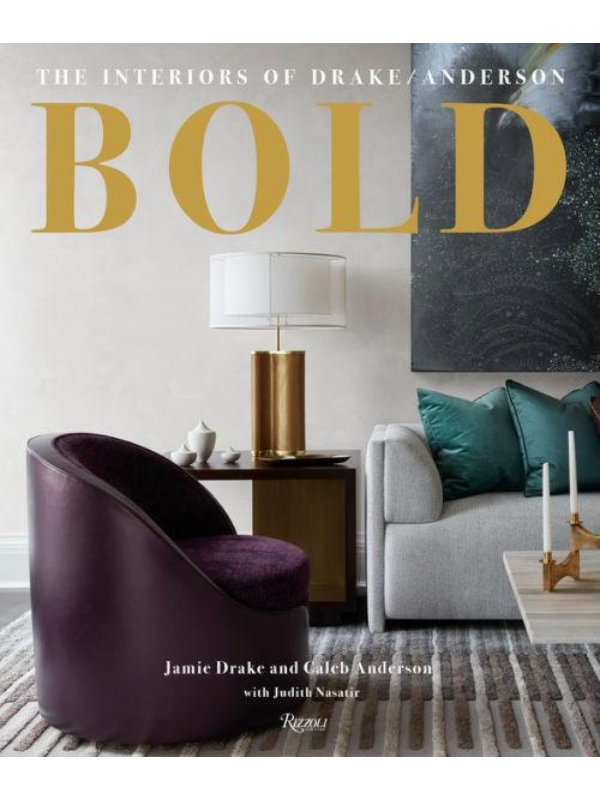 Bold: The Interiors of Drake/Anderson