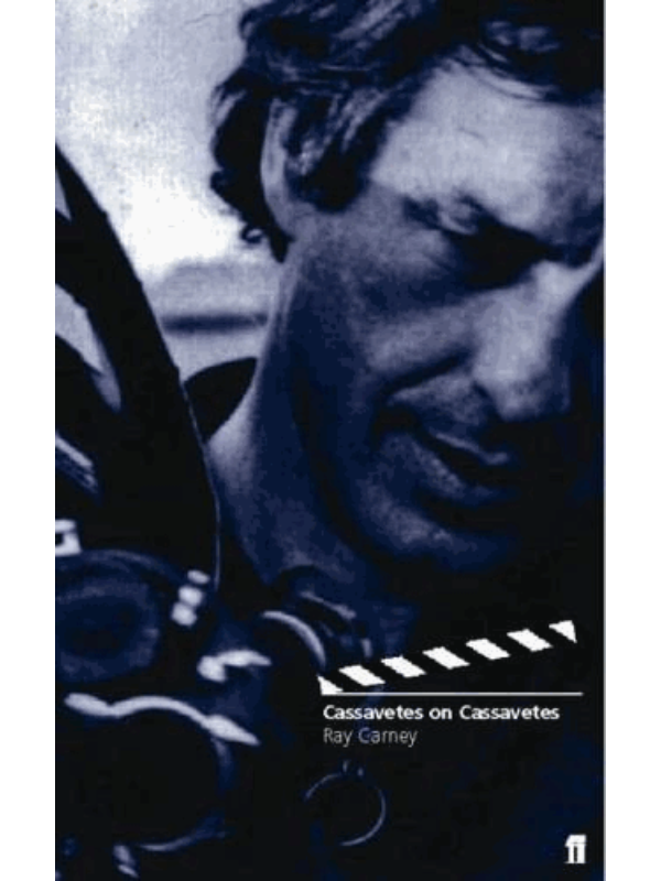 Cassavetes on Cassavetes