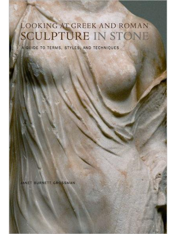 Looking at Greek and Roman Sculpture in Stone