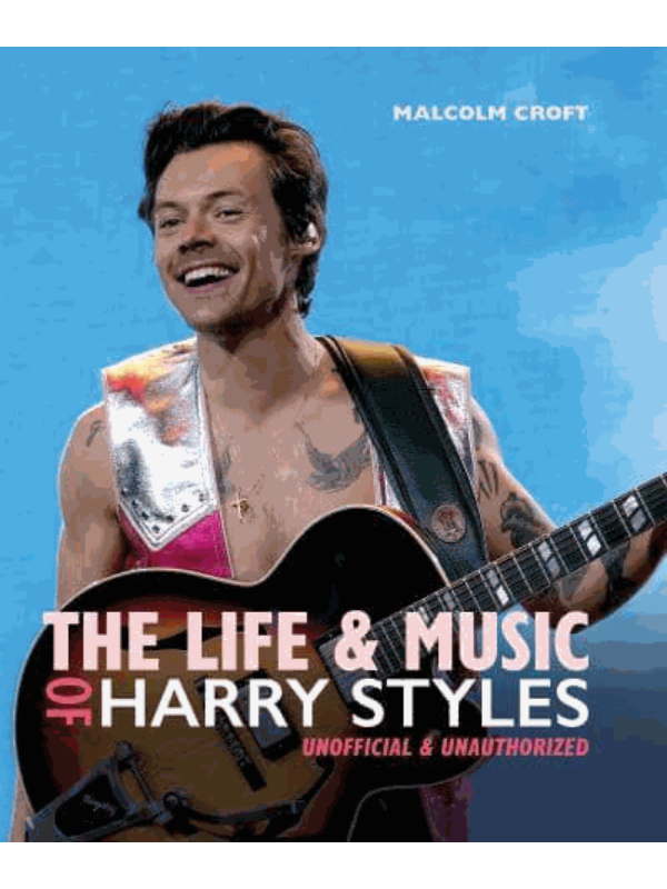 The Life and Music of Harry Styles