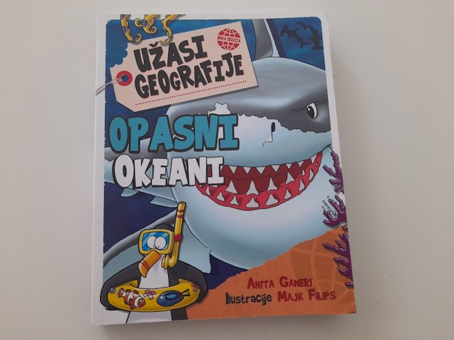 Užasi geografije - Opasni okeani, Anita Ganeri