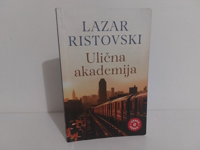 Ulična akademija  - Lazar Ristovski