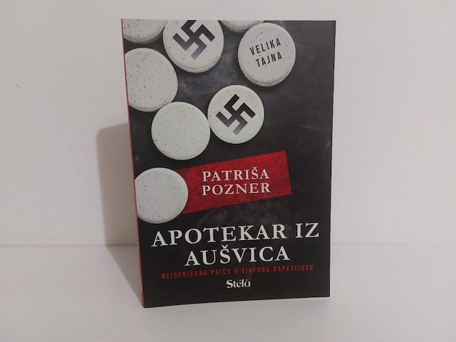 Apotekar iz Aušvica  - Patriša Pozner