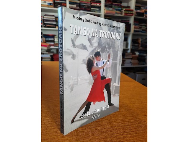 Tango na trotoaru - Miodrag Stošić