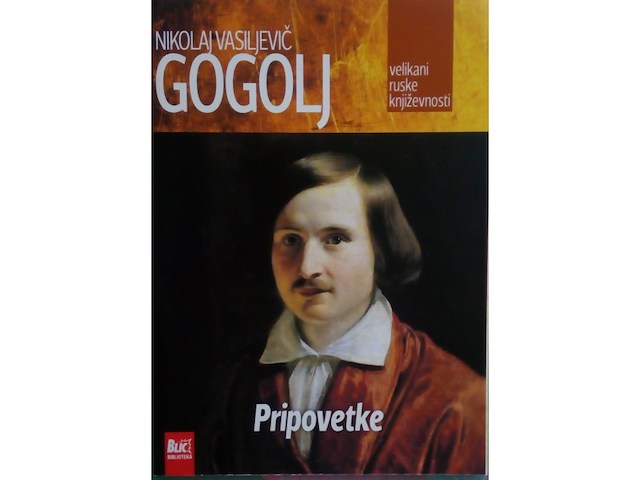 Nikolaj Vasiljevič Gogolj - Pripovetke