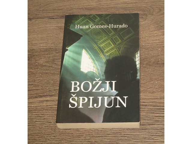 BOŽJI ŠPIJUN - Huan Gomes Hurado