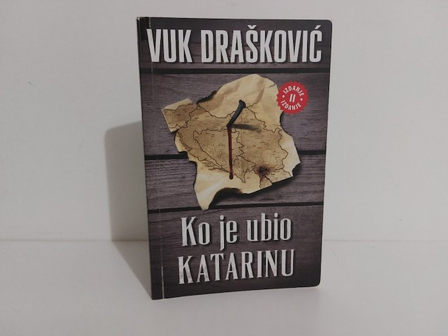 Ko je ubio Katarinu - Vuk Drašković