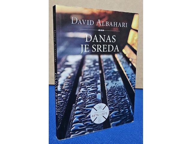 Dana je sreda - David Albahari