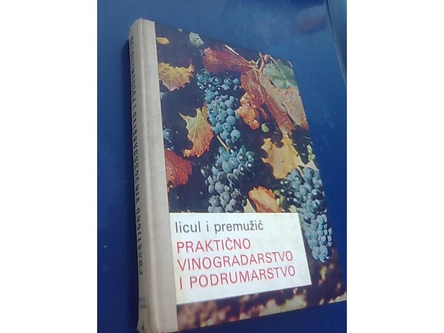 Praktično Vinogradarstvo i Podrumarstvo Licul Premuzic