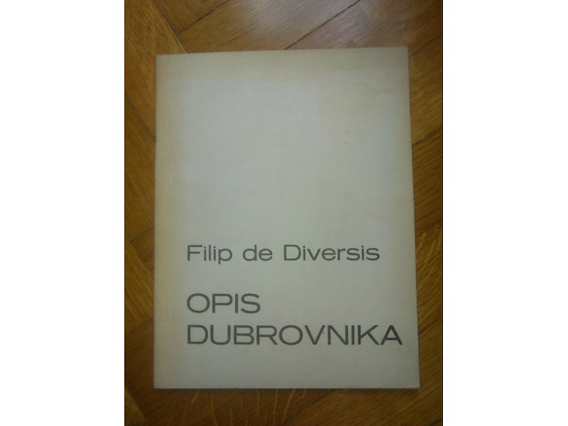 Opis Dubrovnika - Filip de Diversis