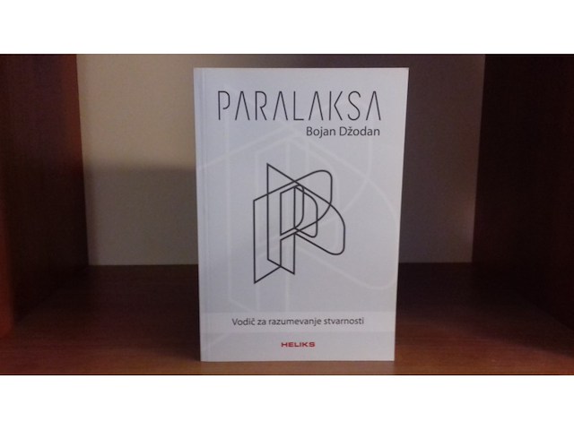 Paralaksa:Vodič za razumevanje...Bojan Džodan NOVO