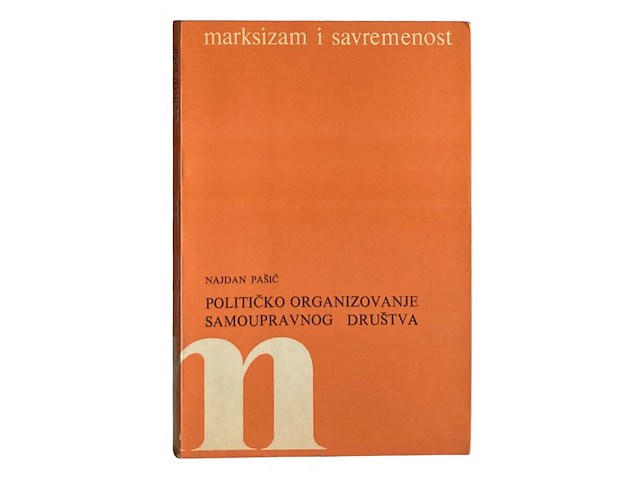 Političko organizovanje samoupravnog društva - N. Pašić