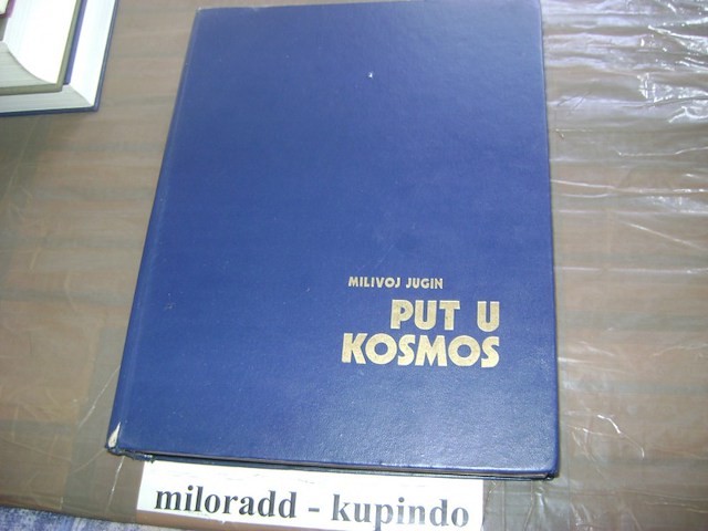 Put u Kosmos Milivoj Jugin