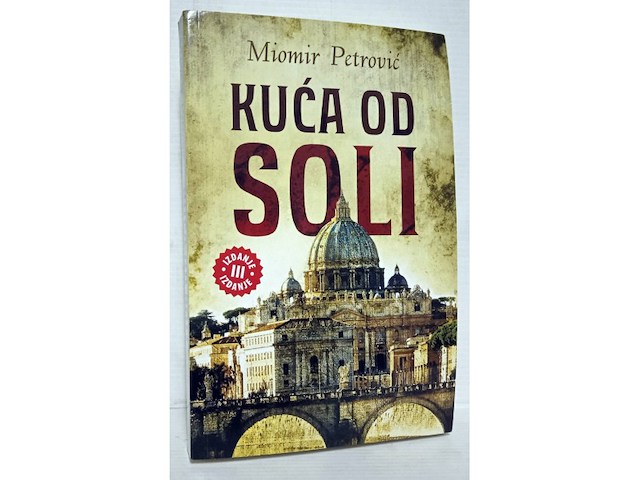 Kuća od soli - Miomir Petrović