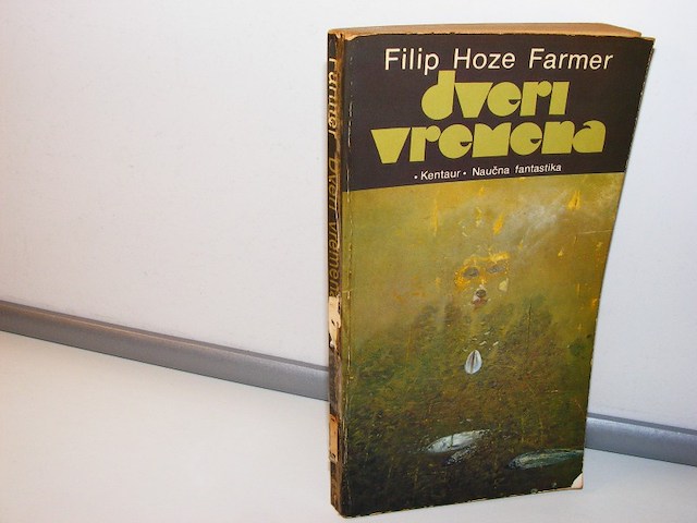 DVERI VREMENA    Filip Hoze Farmer