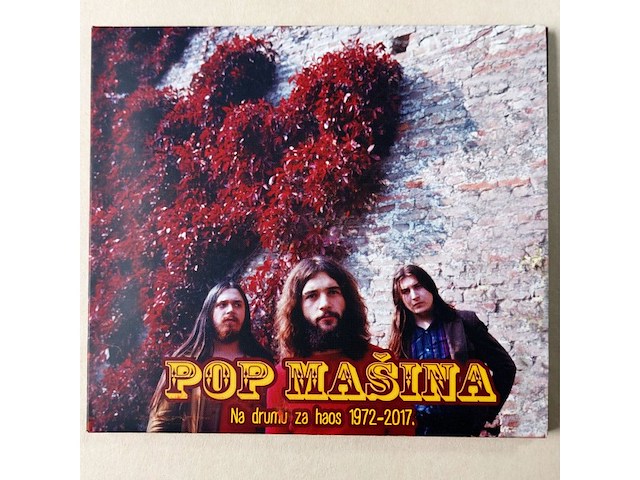 Pop Mašina - Na Drumu Za Haos 1972-2017.