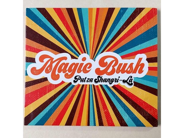 Magic Bush - Put Za Shangri-La