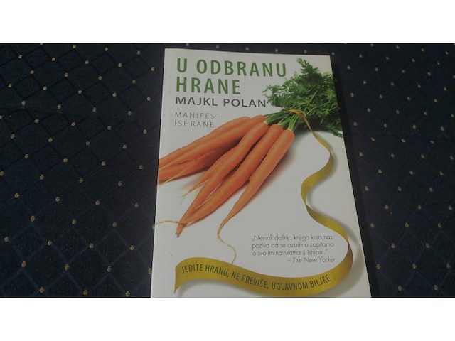 U odbranu hrane/Majkl Polan/Manifest ishrane