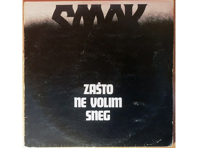 LP SMAK - Zašto ne volim sneg (1981) 3. press, VG-/G+