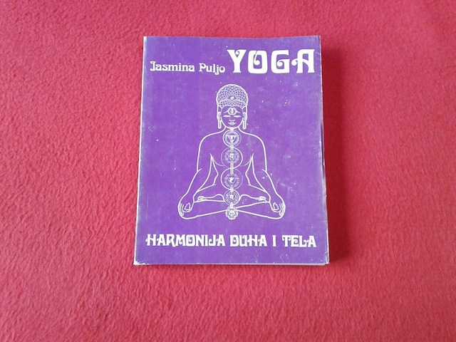 Jasmina Puljo - Yoga: harmonija duha i tela