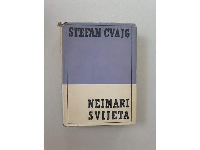 Stefan Cvajg - Neimari svijeta