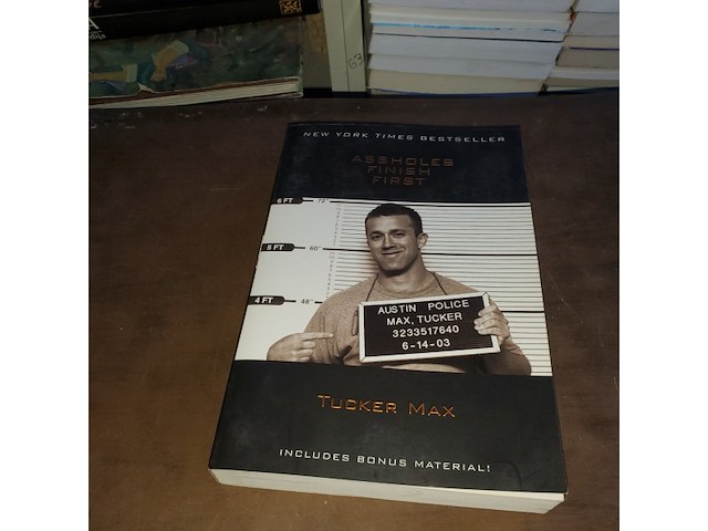 Tucker Max - Assholes Finish First