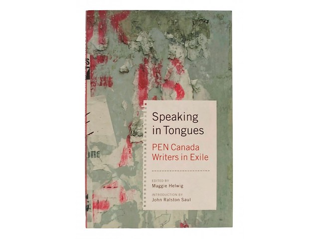 Speaking in Tongues: PEN Canada Writers in a New Land